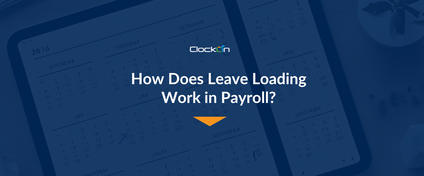 Leave Loading Setup, Compliance and FAQs